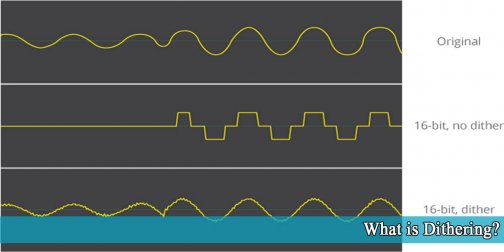 What is Dithering? Short and Clear Explanation of it! - Mixing Tips